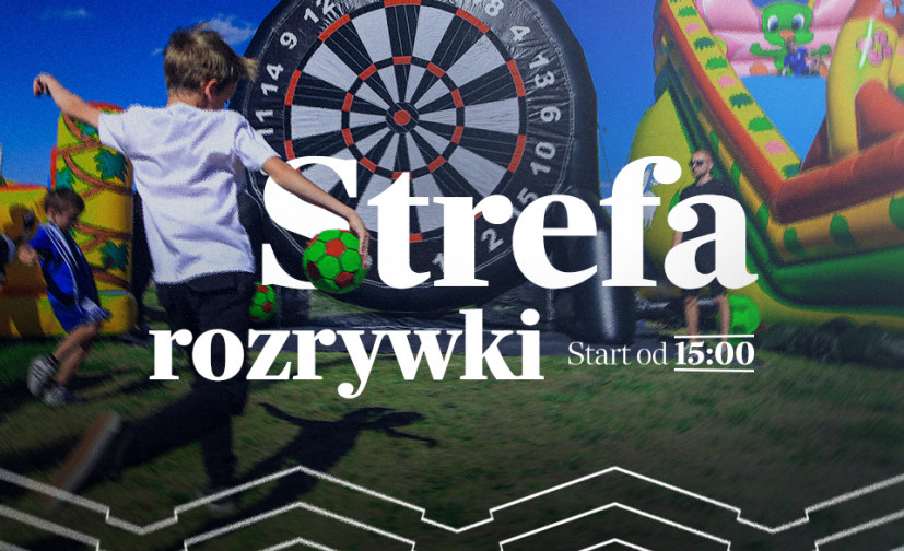 Sektor Rozrywki i Strefa Rodzinna zaprasza w niedzielę